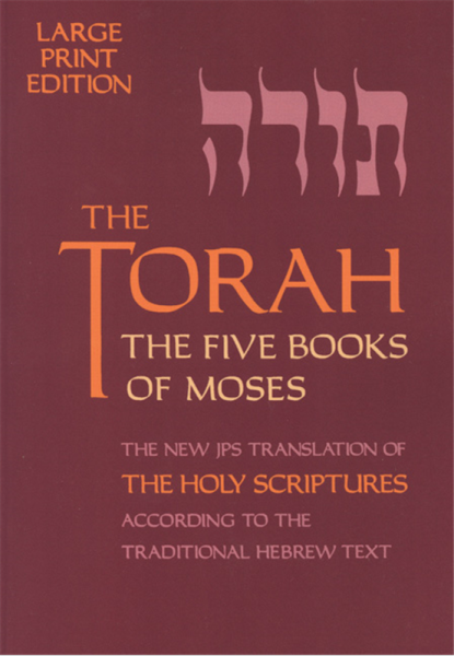 The Torah: Large Print Edition | The Jewish Publication Society